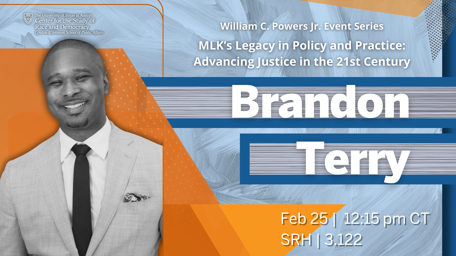 William C. Powers Jr. Speaker Series: Brandon Terry on MLK’s Legacy in Policy and Practice ...